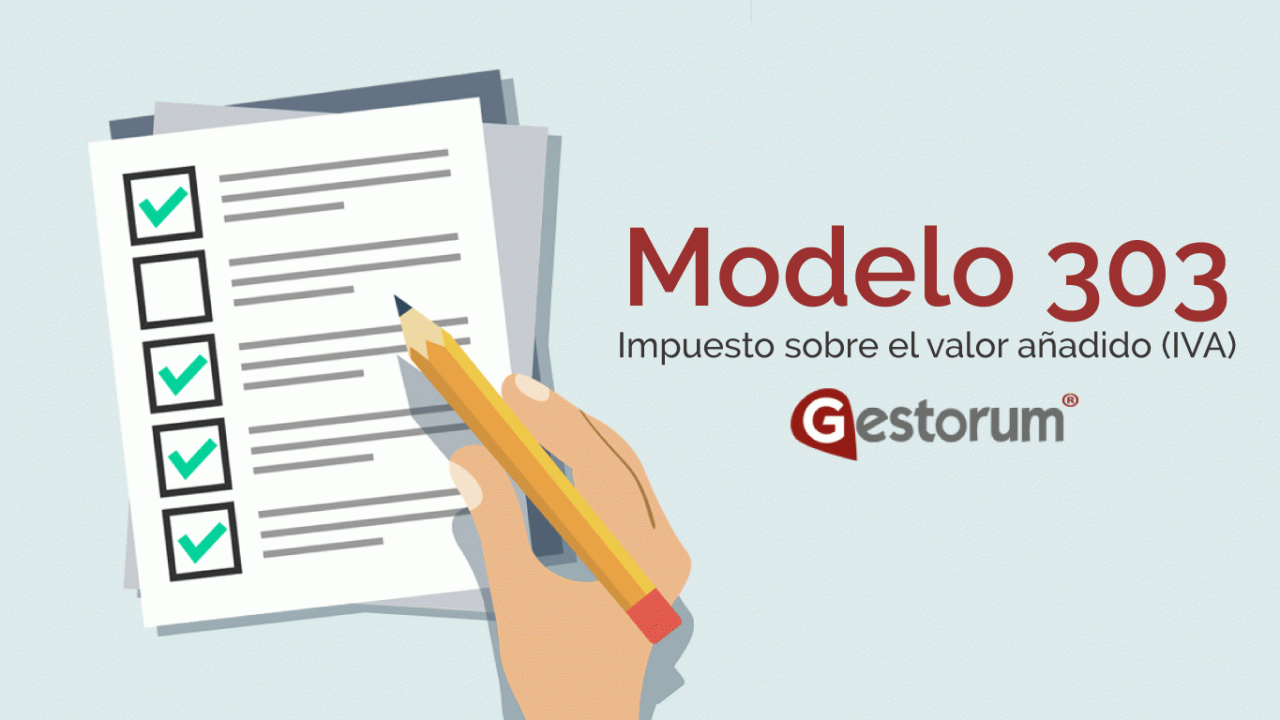 Modelo 303 IVA ¿qué es y quién debe presentarlo?